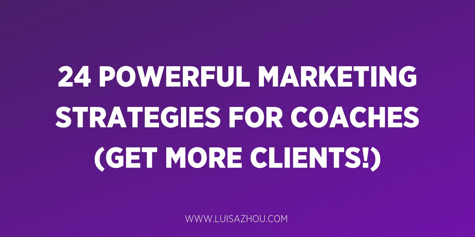 Marketing for Coaches: 24 GREAT Strategies for 2026